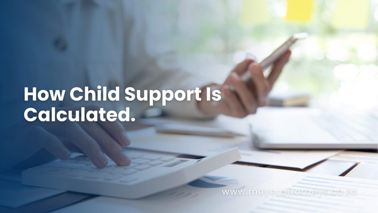 How Child Support Is Calculated - MPA - Centurion, PTA, JHB