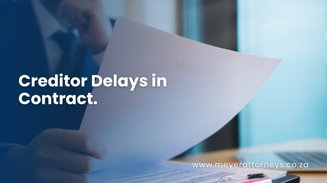 Creditor Delays in Contract - MPA - Centurion, PTA, JHB