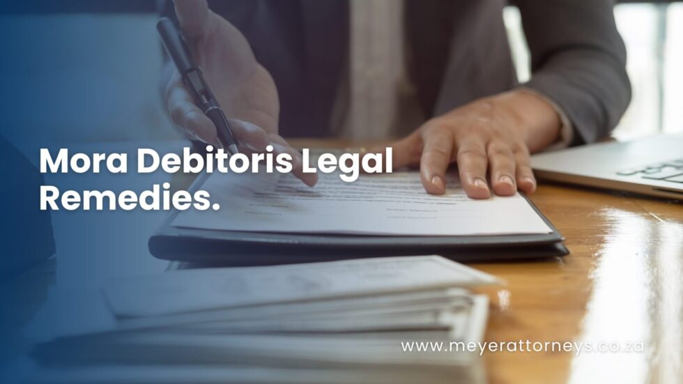 Mora Debitoris Legal Remedies - MPA - Centurion, PTA, JHB